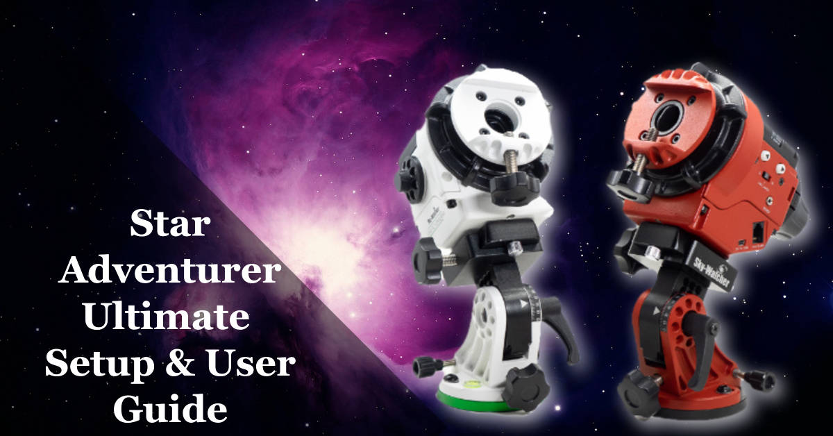 Setup & User Guide To The SkyWatcher Star Adventurer PRO