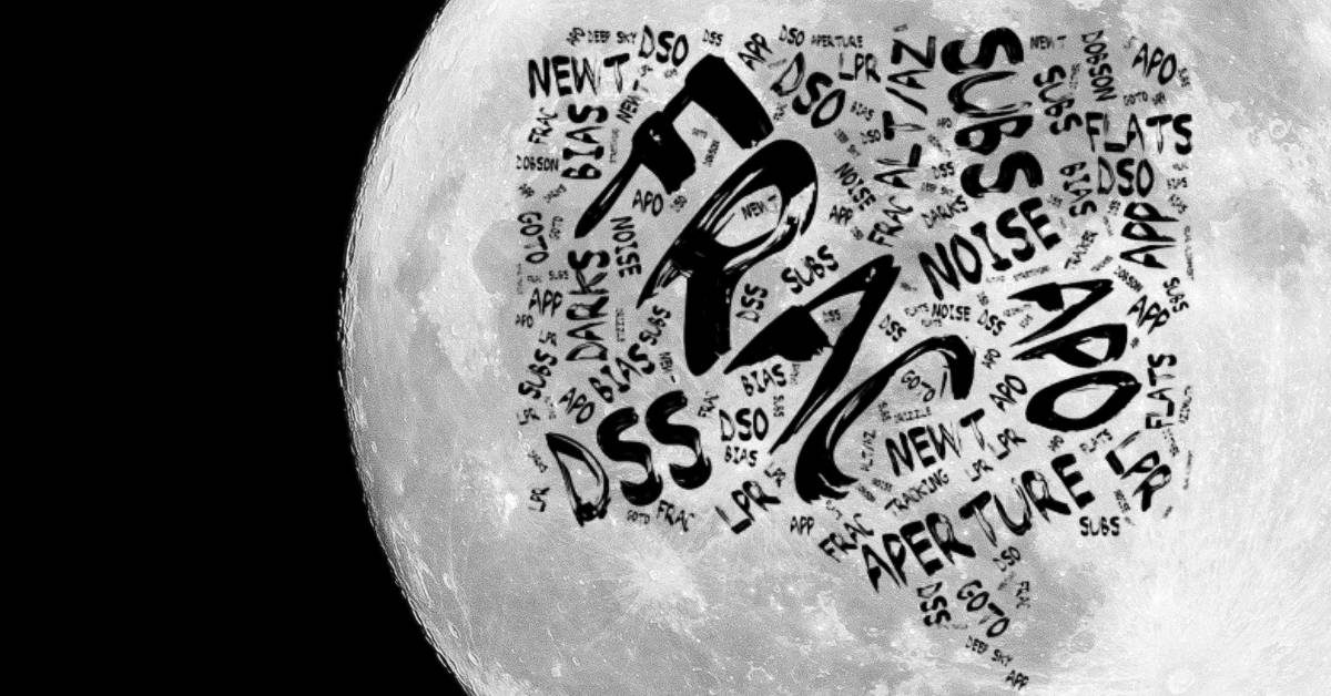 Astrophotography Glossary: Definition Of Common Astro Terms